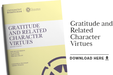 Gratitude and Related Character Virtues - Jubilee Centre for Character ...