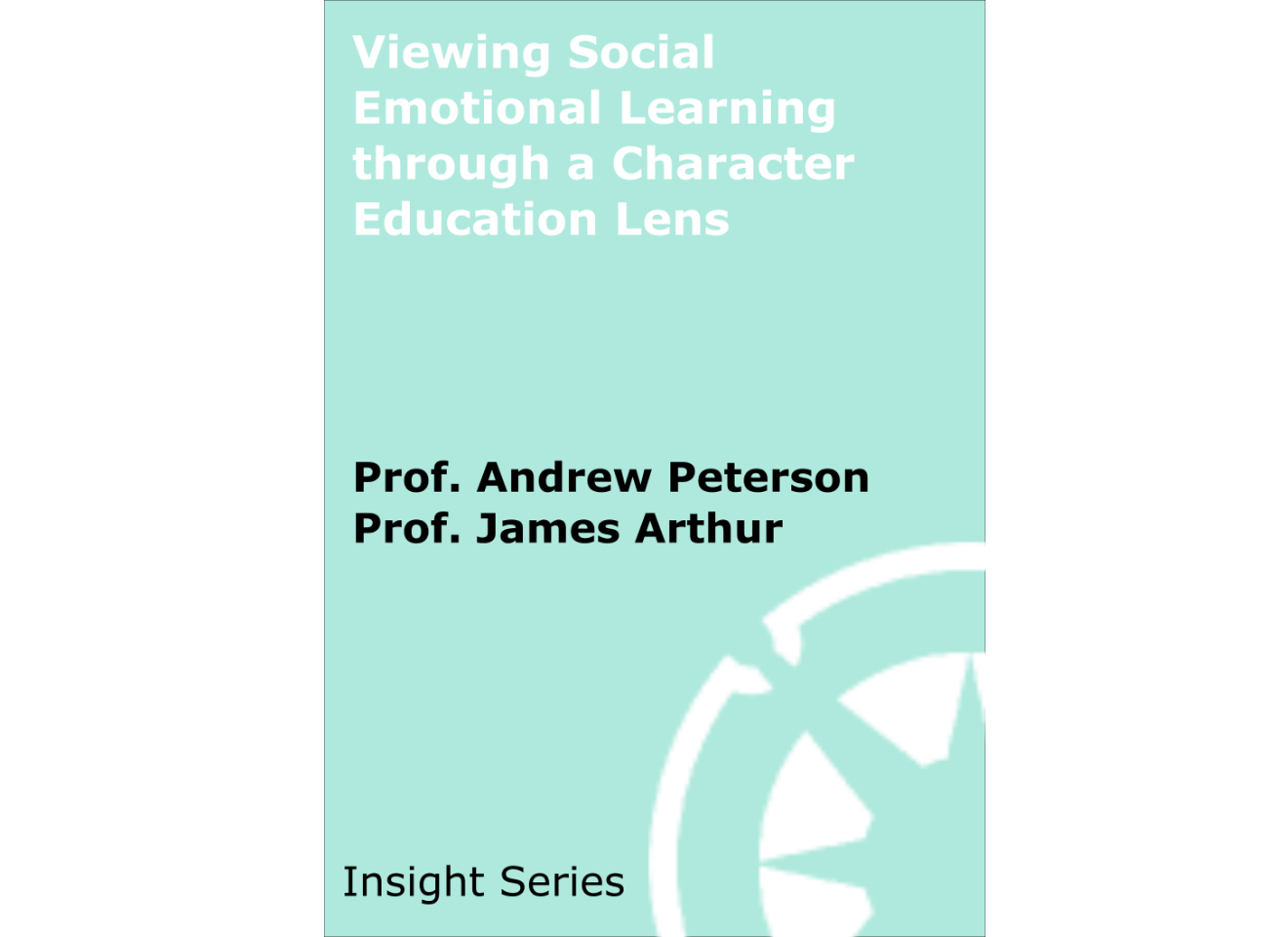 New Insight Series Paper: Viewing Social Emotional Learning through a ...